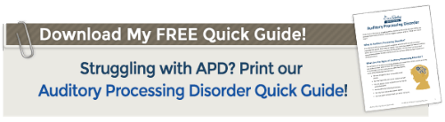 Auditory Processing Disorder: 10 Ways to Help + FREE Quick Guide
