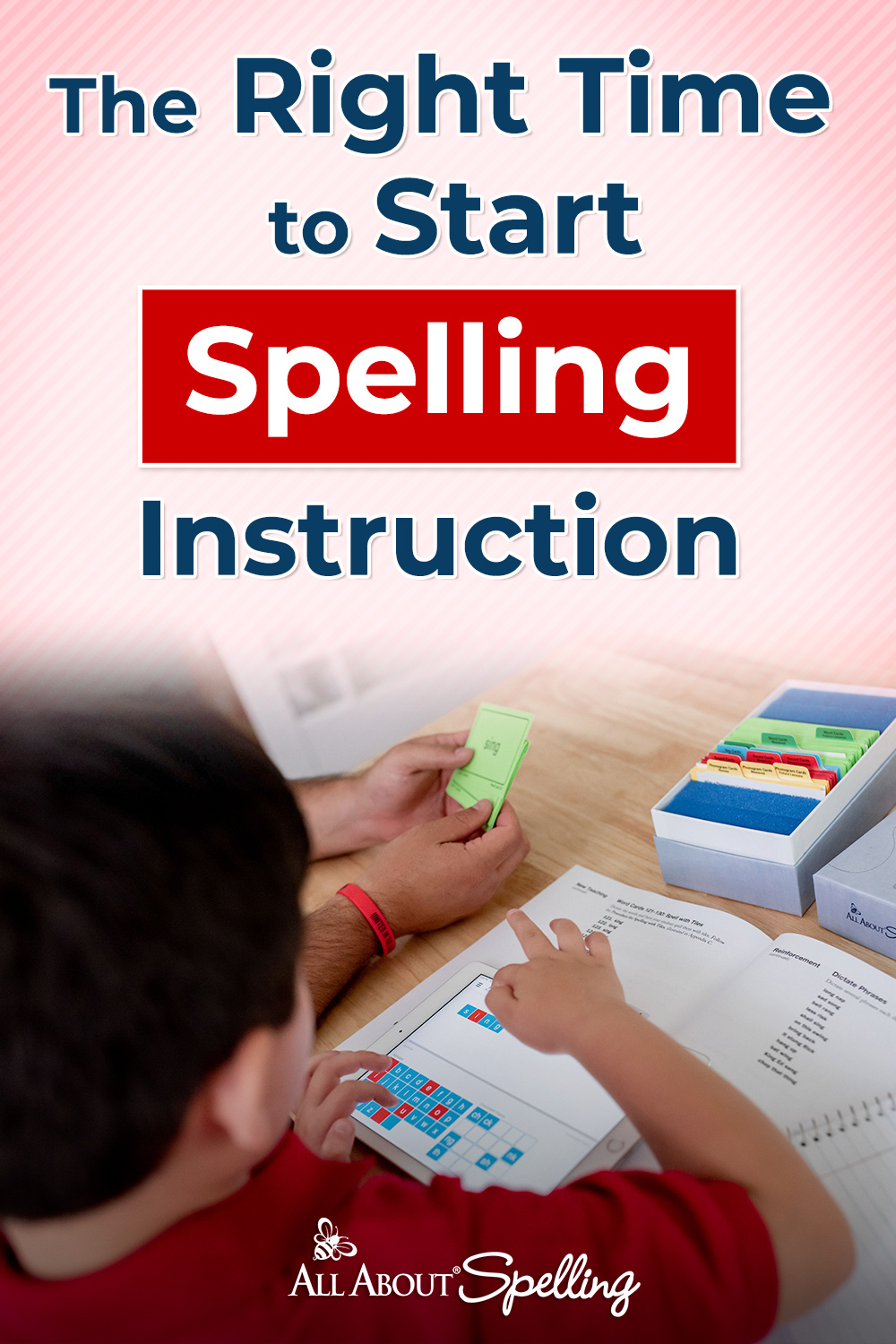 The Right Time to Start Spelling Instruction (All About Spelling)